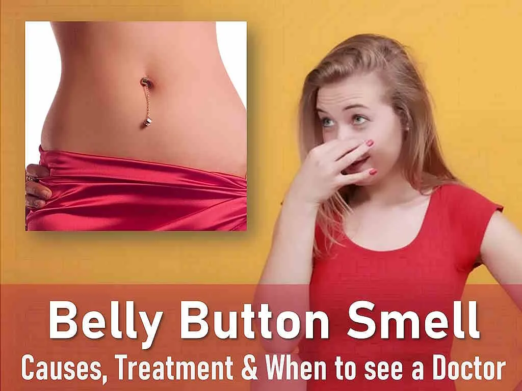 Why Does My Belly Button Smell: Causes, Treatment & When to see a ...